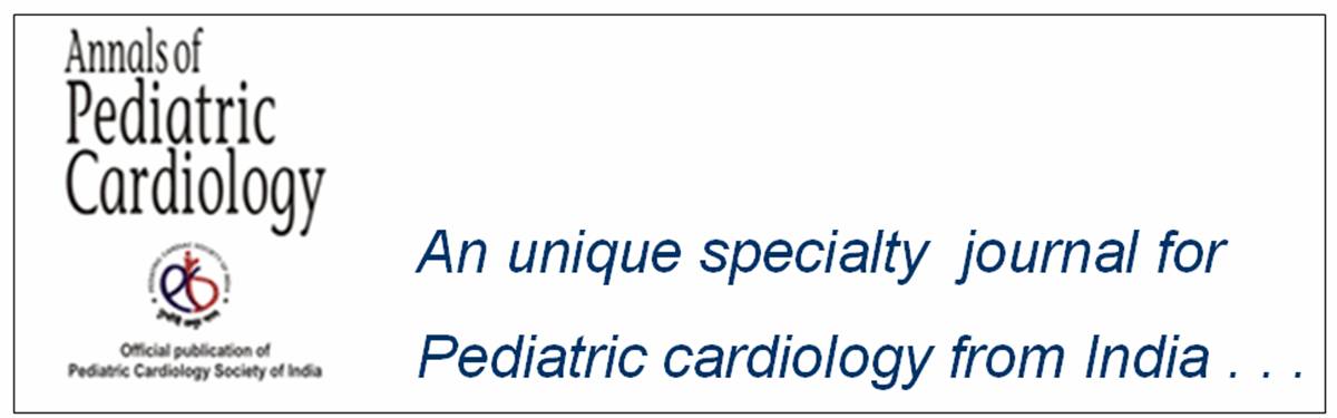 Annals of pediatric cardiology : An unique journal for the emerging ...