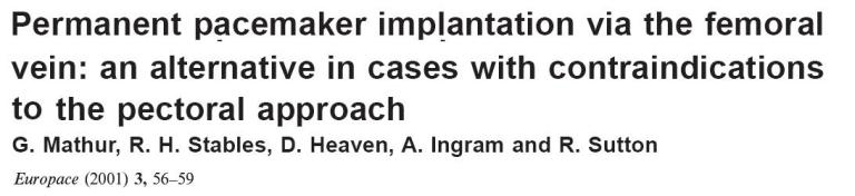 Femoral approach for permanent pacing : Innovative idea . . . still ...